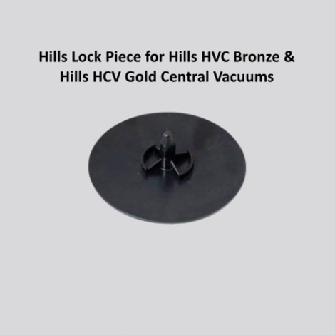 Hills Lock Piece for Hills HVC Bronze & Hills HCV Gold Central Vacuums.